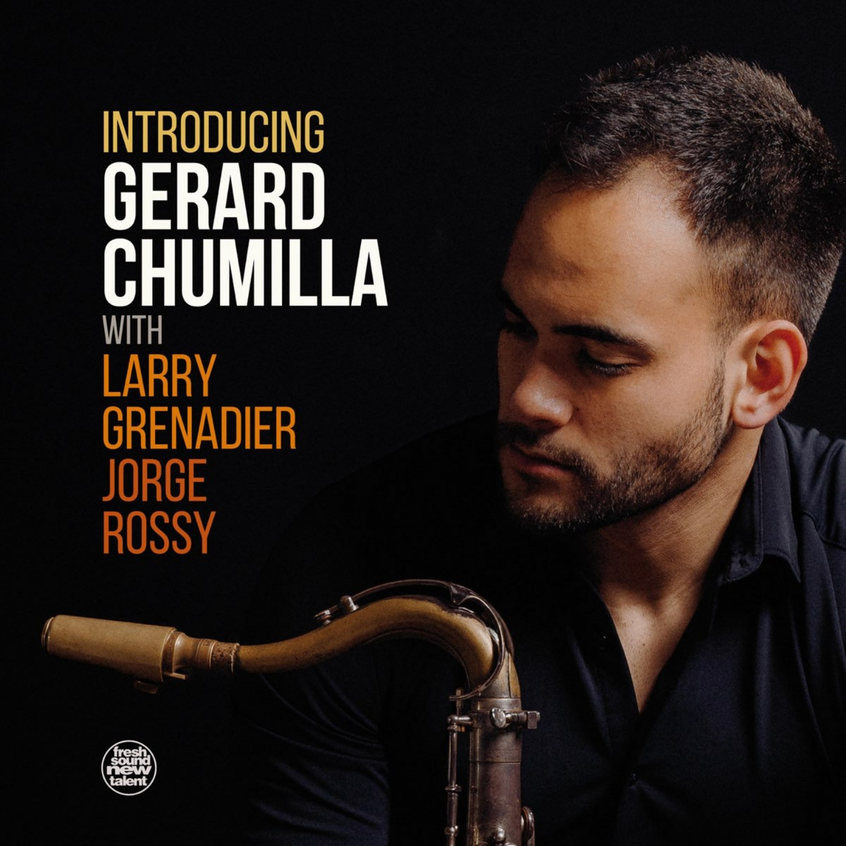 Introducing Gerard Chumilla | Gerard Chumilla, Larry Grenadier, Jorge ...