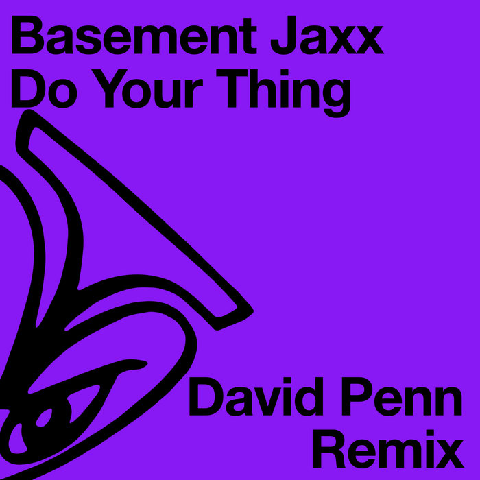 Do Your Thing (David Penn Remix) | Basement Jaxx, David Penn | Atlantic ...