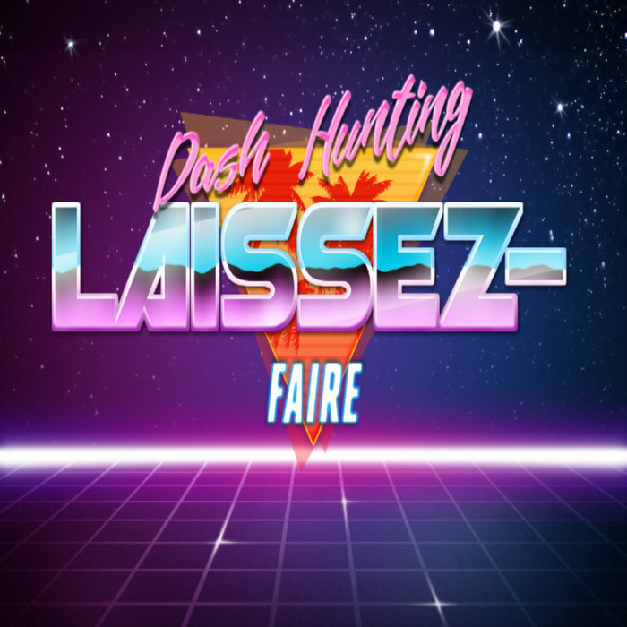 Laissez-Faire | Dash Hunting