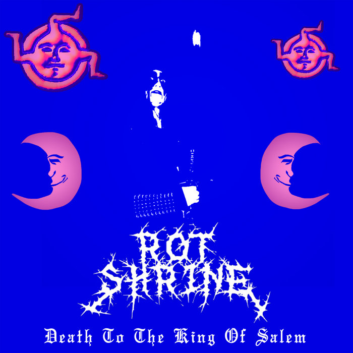 Death to the King of Salem | Rot Shrine | Digipus Music