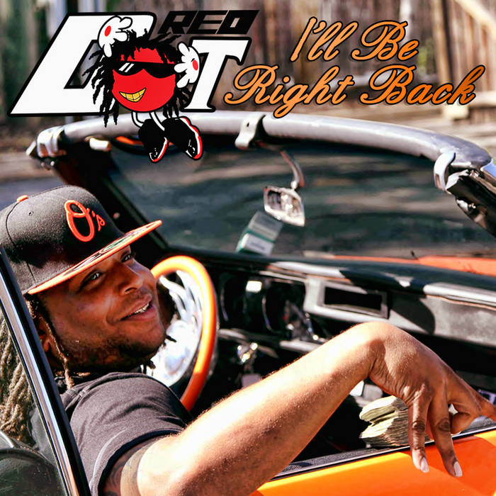 I'll Be Right Back | RED DOT | Trash Bag Gang