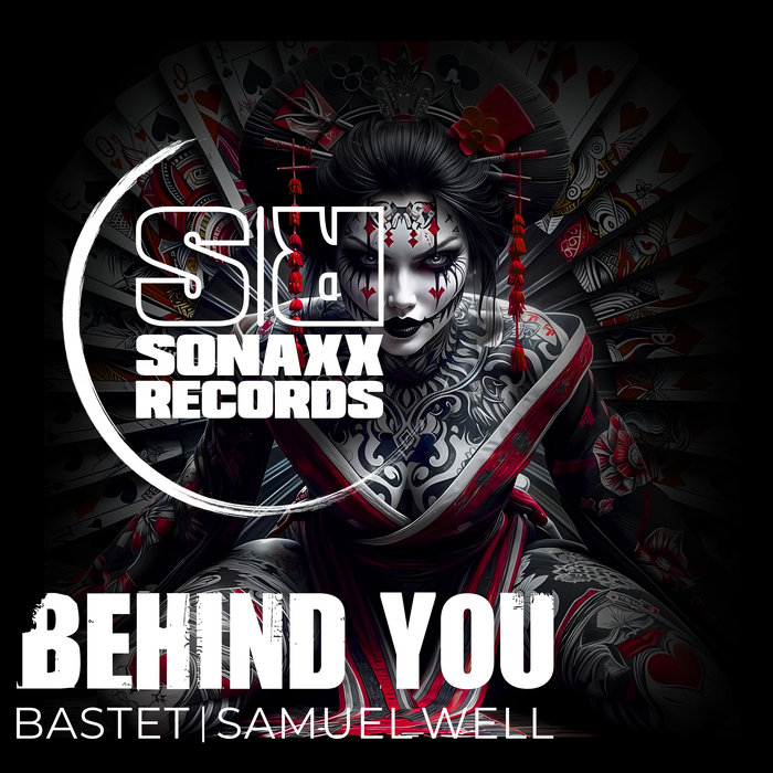 Bastet & Samuel Well - BEHIND YOU | Sonaxx Records