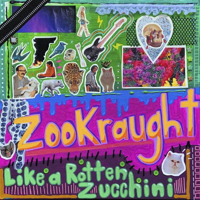 Like A Rotten Zucchini | Zookraught