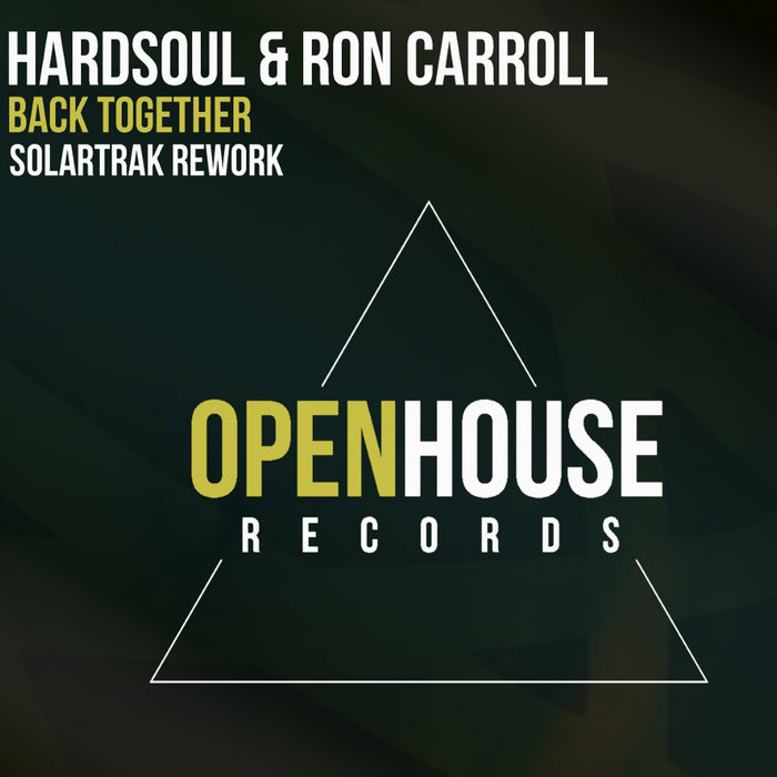 Hardsoul & Ron Carroll - Back Together (SolarTrak Rework) | SolarTrak