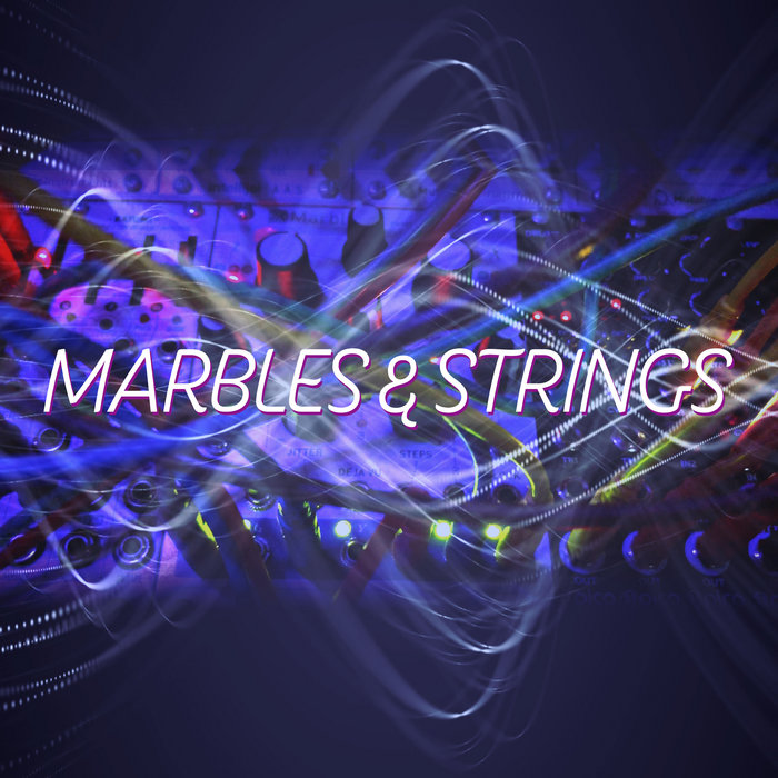 Marbles & Strings | genshi