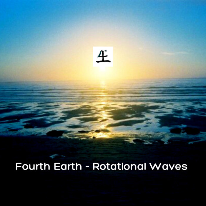Rotational Waves | Fourth Earth