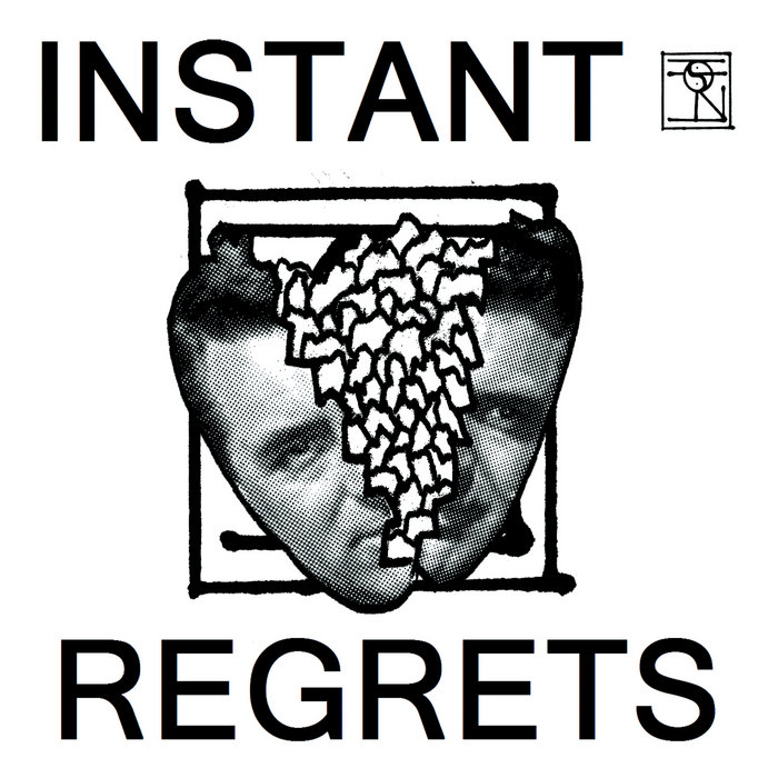 Instant Regrets | Instant Regrets