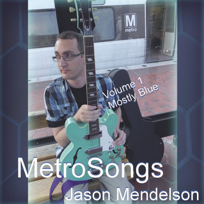 MetroSongs, Volume 1: Mostly Blue | Jason Mendelson