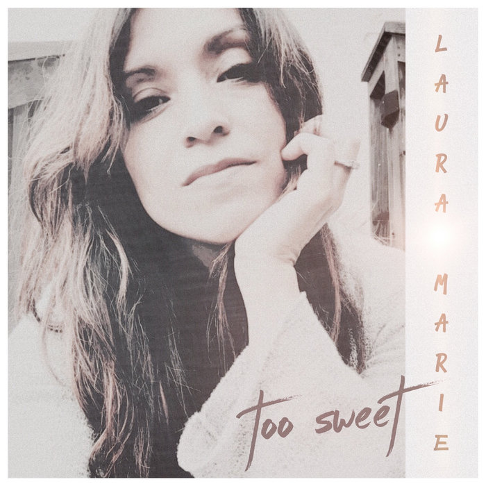 Too Sweet | Laura Marie