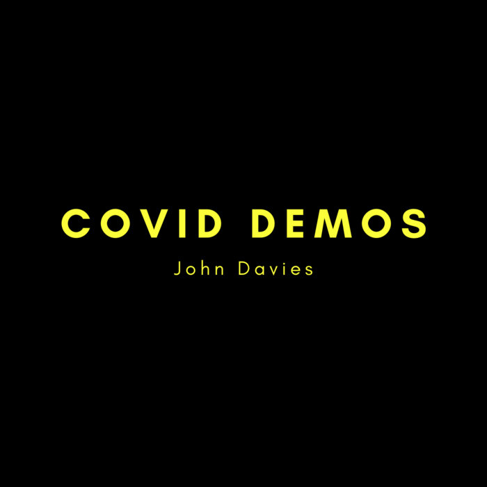 Covid Demos | John Davies