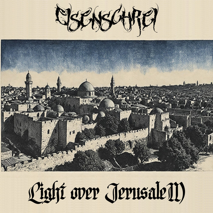 Light over Jerusalem | Eisenschrei