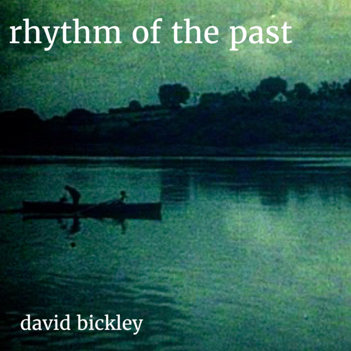 Rhythm of the Past | David Bickley
