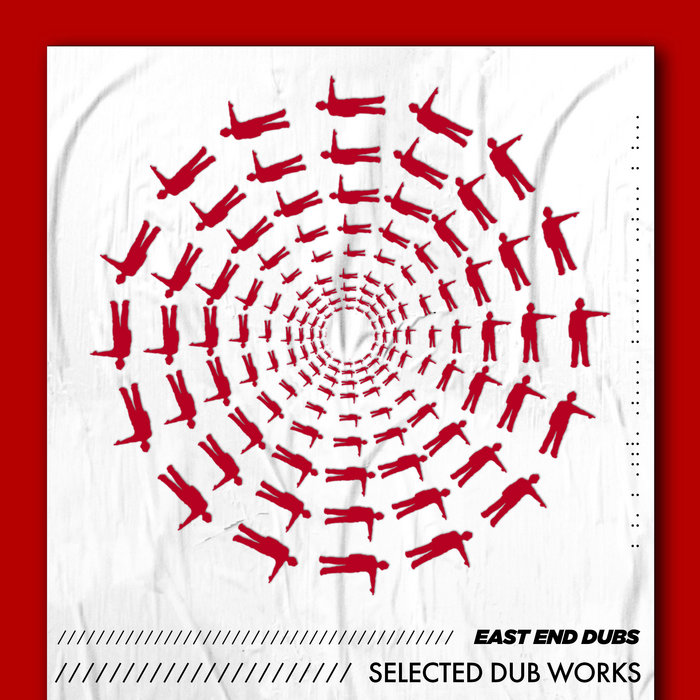 Selected Dub Works | East End Dubs