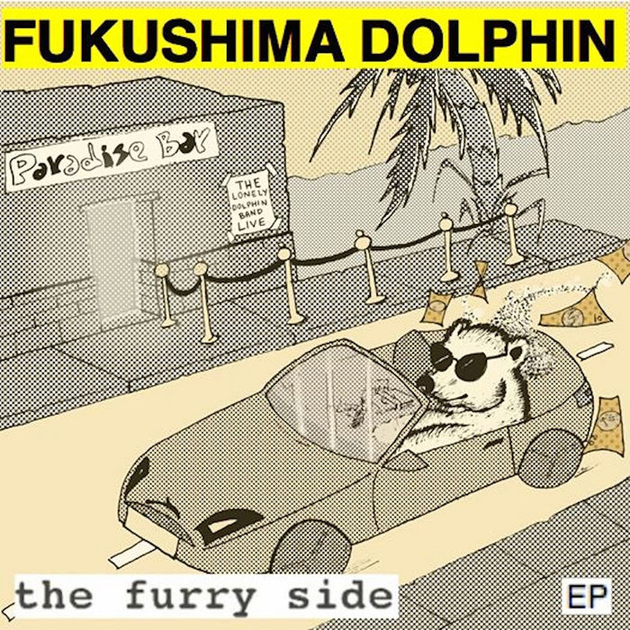 The Furry Side EP | Fukushima Dolphin
