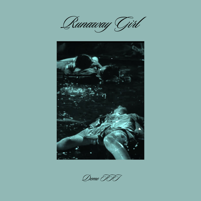 Demo III | Runaway Girl
