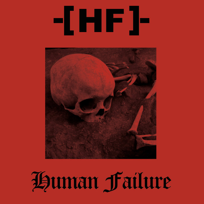 Human Failure | Hybrid [HF] Frequency