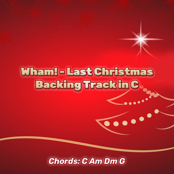 Wham! - Last Christmas (Backing track - Karaoke) in C | Backing Tracks ...