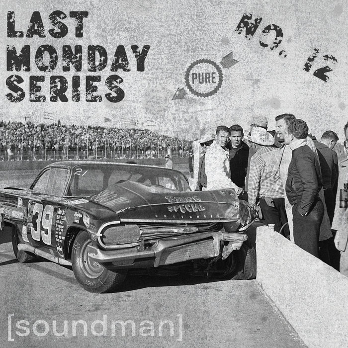 Last Monday Series - Tape No. 12 | Soundman