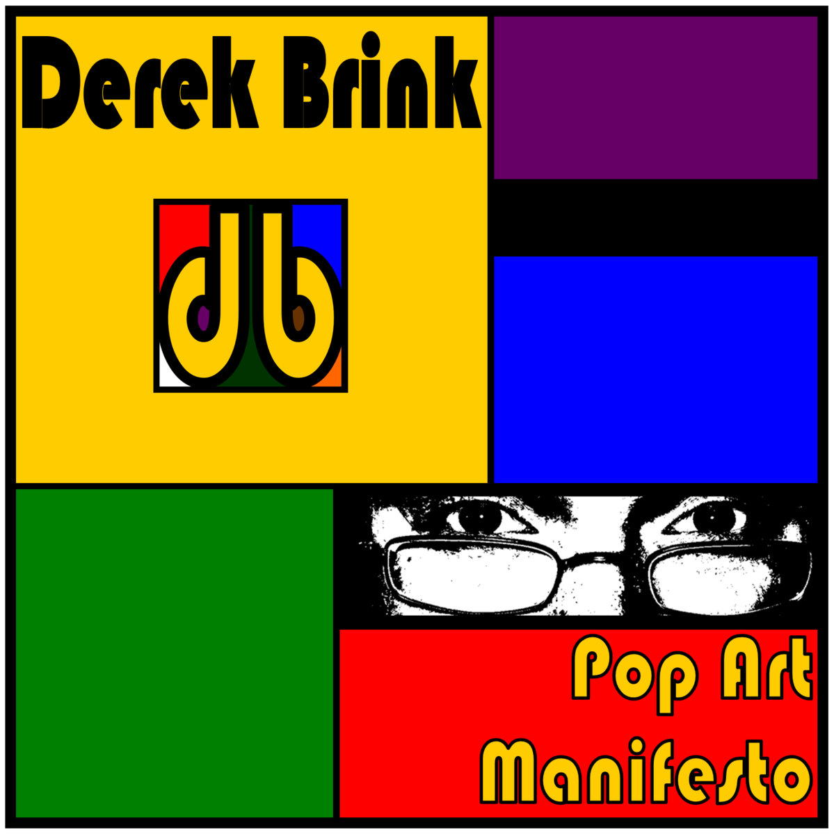 Derek Brink - Pop Art Manifesto (2013) | Derek Brink | Music From the Brink