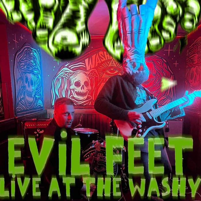 Live At The Washy | Evil Feet