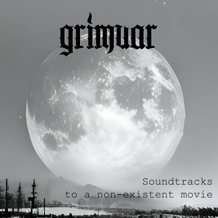 Soundtracks to a Non-Existent Movie | Grimuar