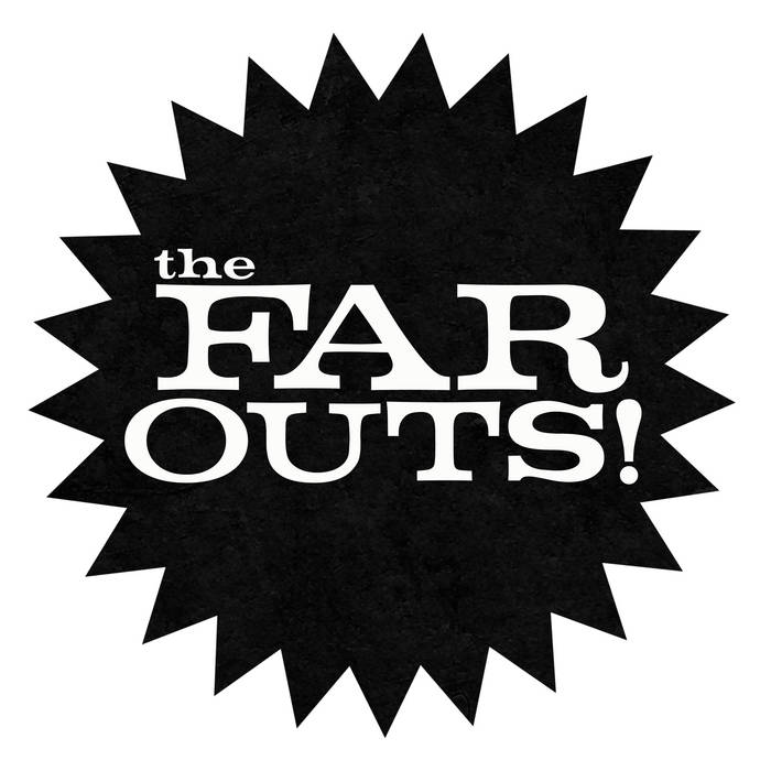 The FAR OUTS! | The Far Outs