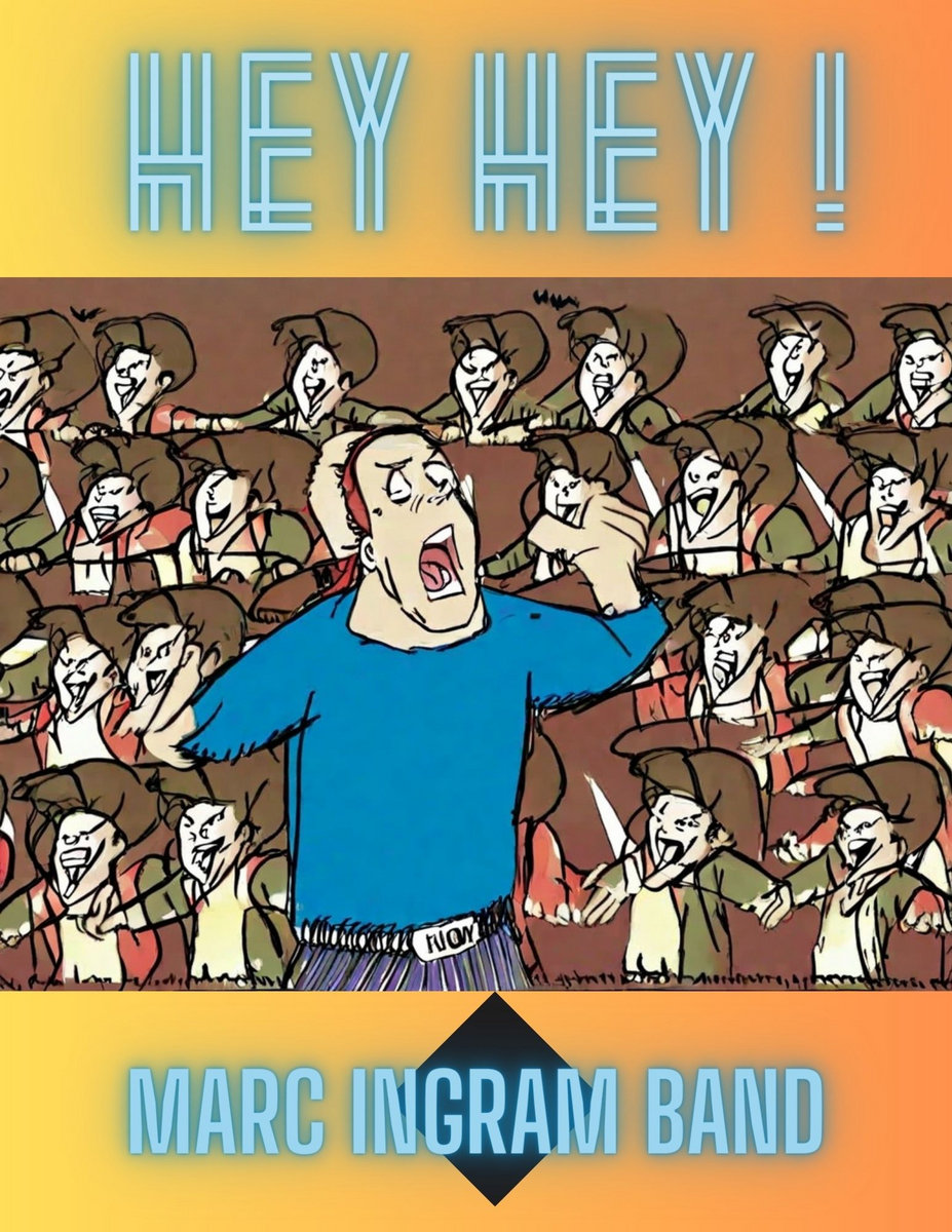 Hey Hey | marc ingram band