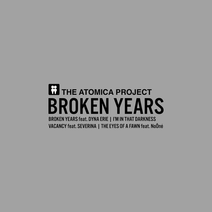Broken Years | The Atomica Project