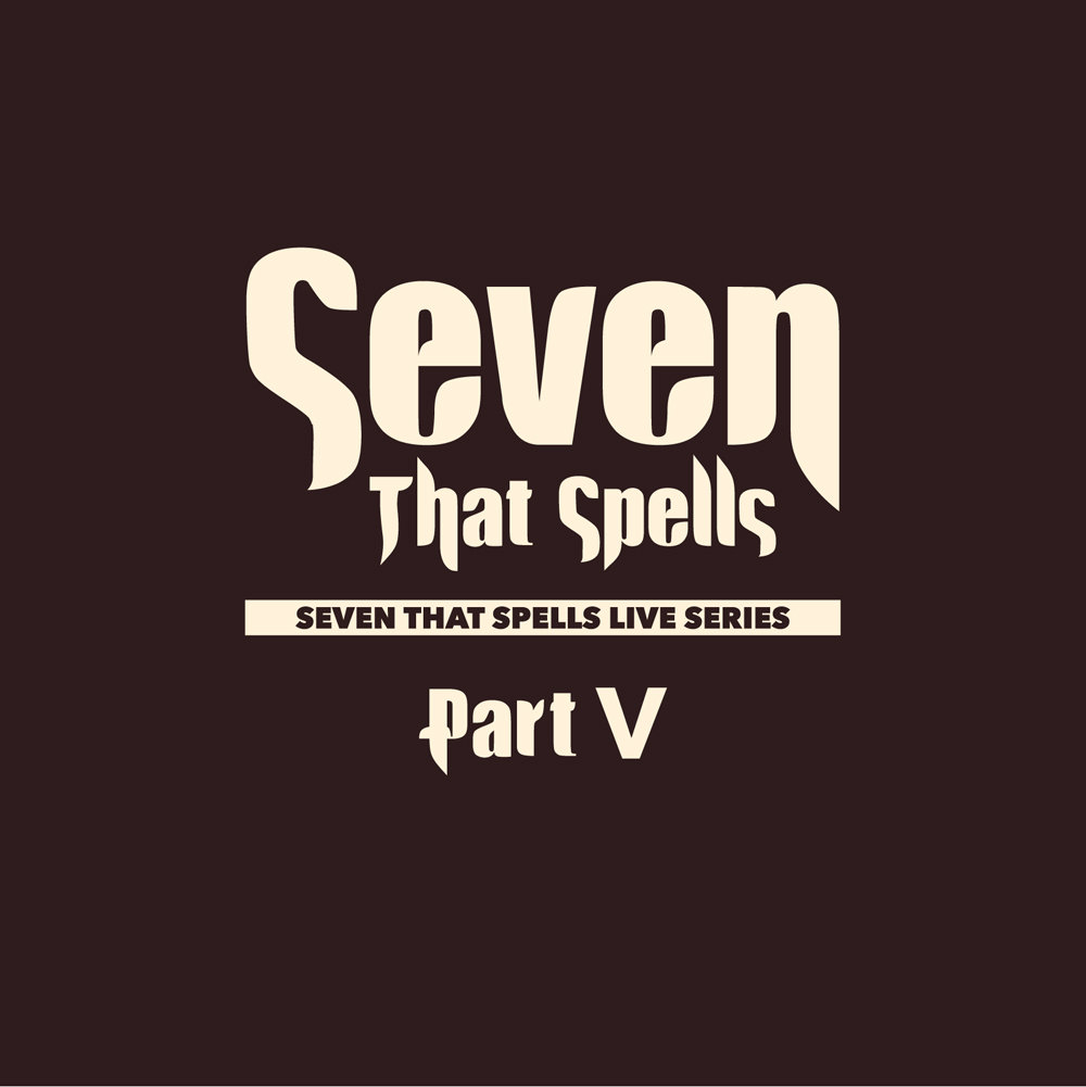 Live Series V | Seven That Spells | Seven That Spells Live Series