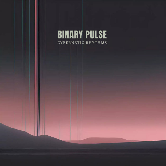 Cybernetic Rhythms | Binary Pulse