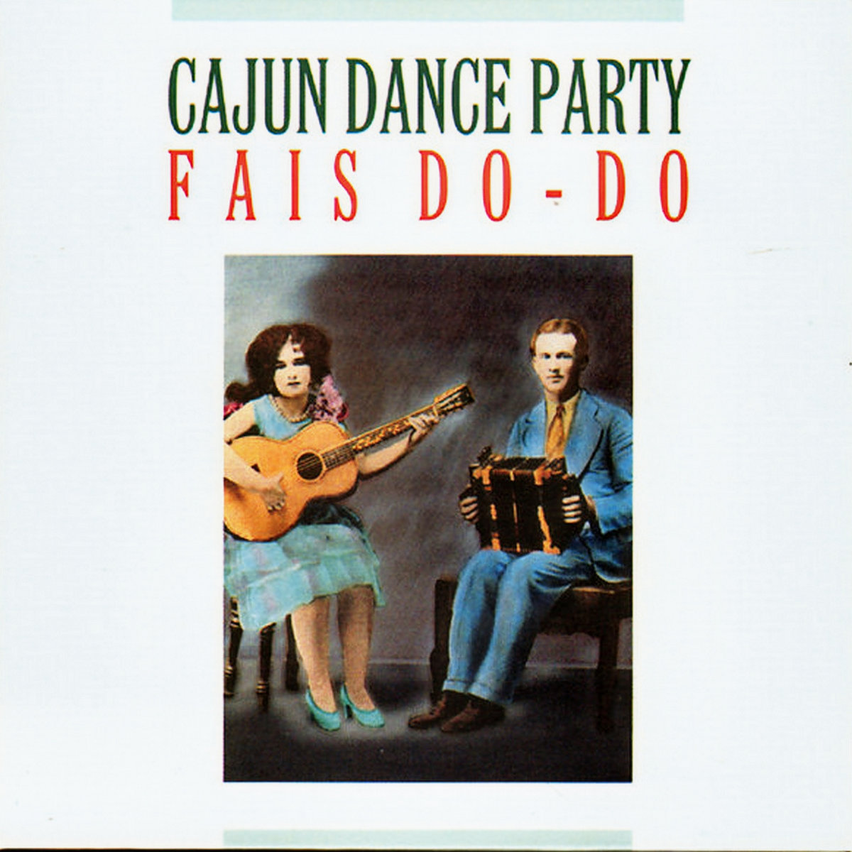 Cajun Dance Party∶ Fais Do-Do | Various Artists | Roots & Blues Collective