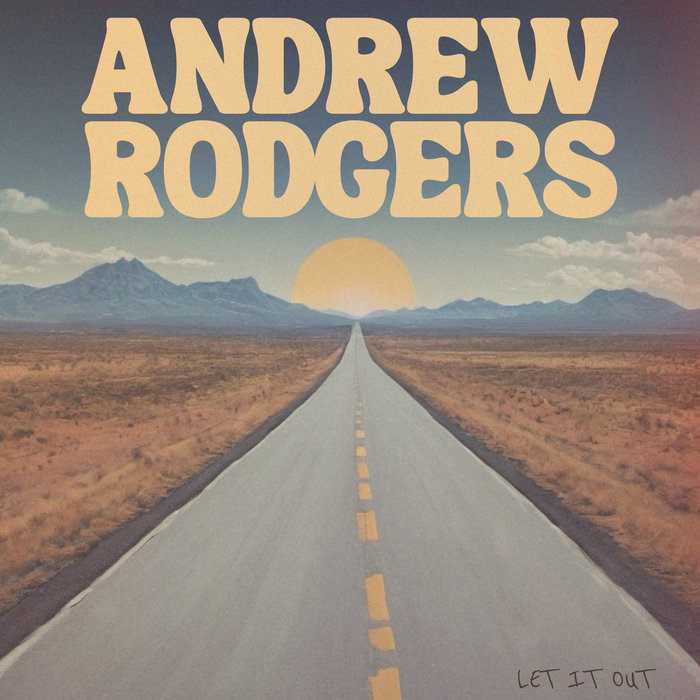 Let It Out | Andrew Rodgers
