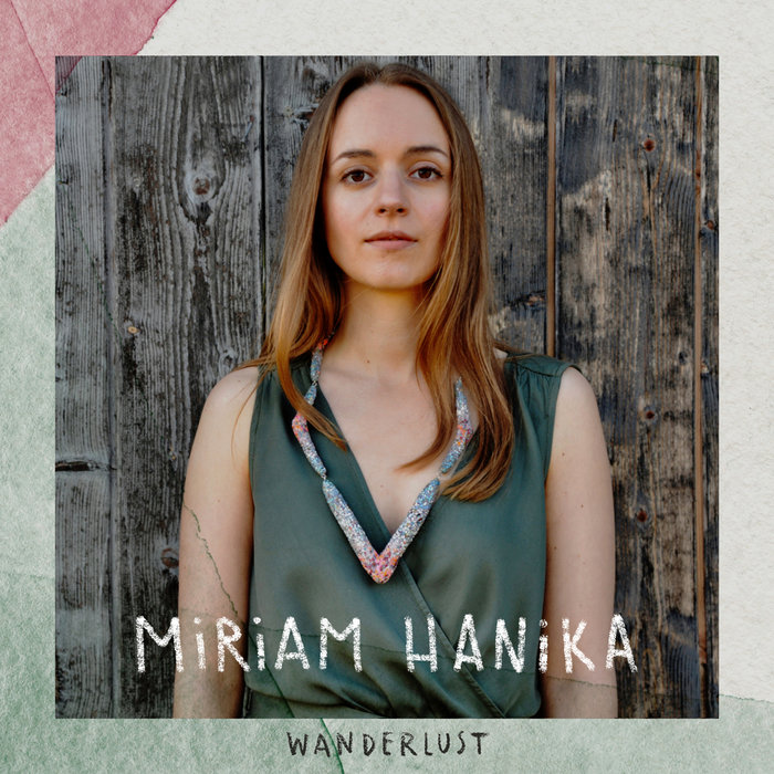 Wanderlust | Miriam Hanika