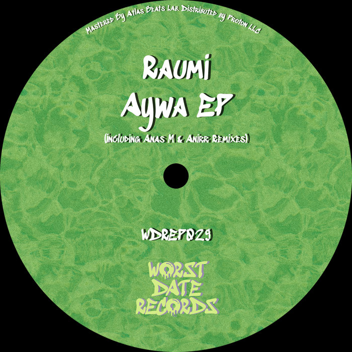 Raumi - Aywa Ep (Including Anas M & Anirr Remixes) [WDREP029] | Worst ...