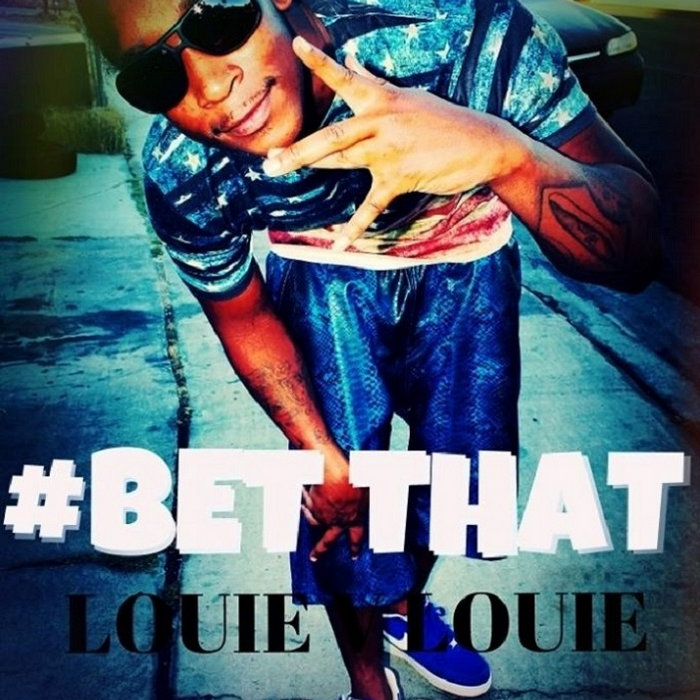 BET THAT | Louie V Louie | Tha Monstaz