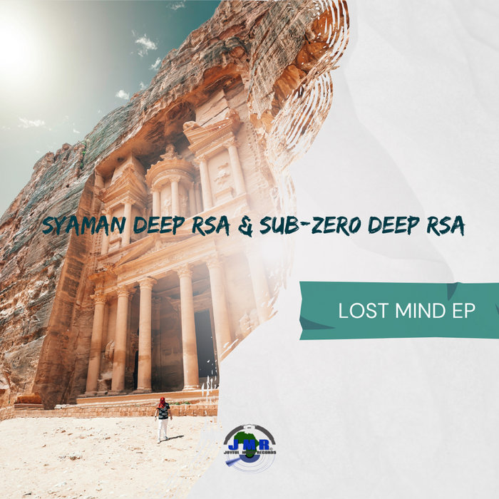 Lost Mind EP | Syaman Deep Rsa & Sub-Zer0 Deep Rsa | Joyful Music Records (Pty) Ltd