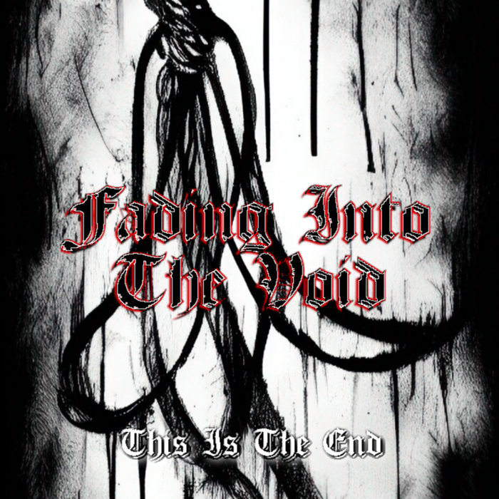 This Is The End (Single) | Fading Into The Void