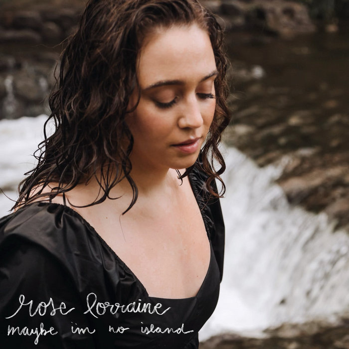 Maybe I'm No Island | Rose Lorraine