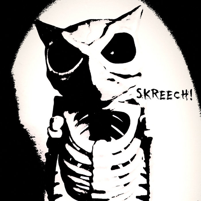 Skreech! | Skreech! | J'owl