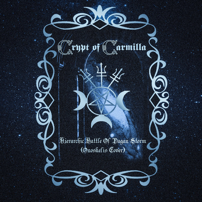 Hierarchic Battle of Pagan Storm (Onoskelis Cover) | Crypt of Carmilla