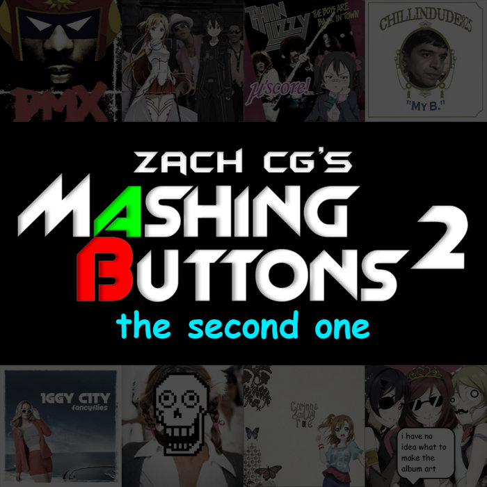 Mashing Buttons 2: the second one | Zach CG