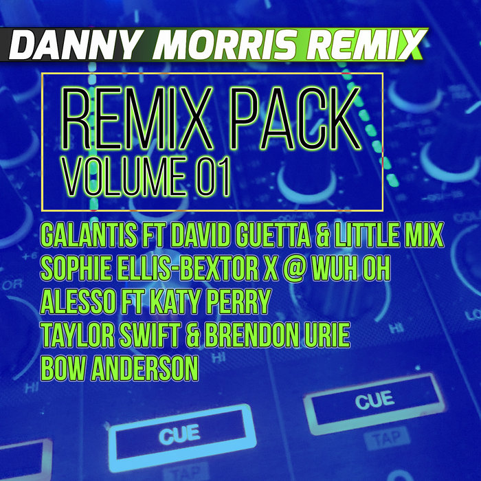REMIX PACK VOLUME 01 | Danny Morris