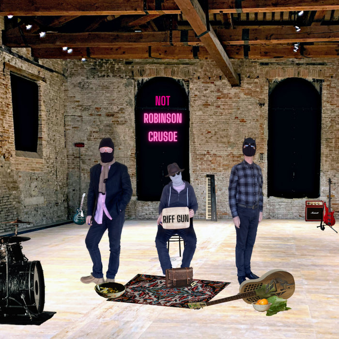 Not Robinson Crusoe | Riff Gun