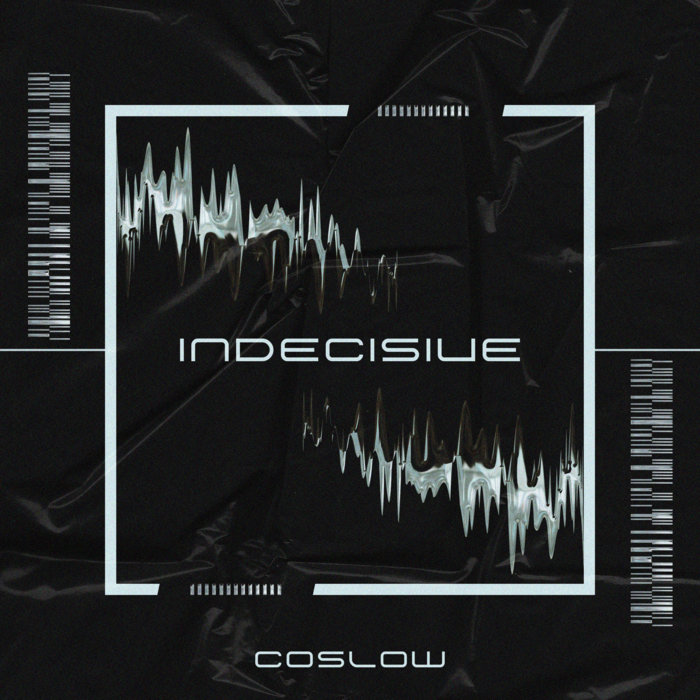 Indecisive | Coslow