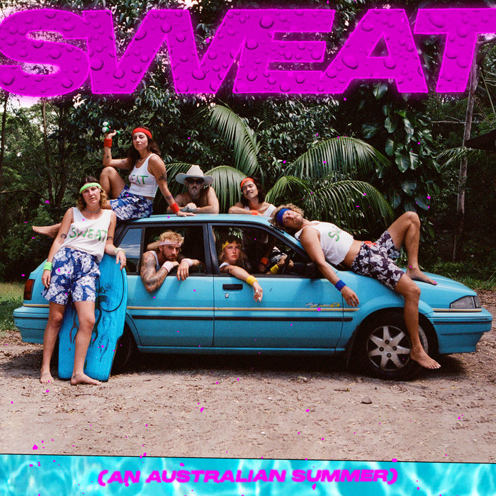SWEAT (An Australian Summer) | GIMMY