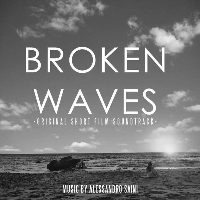 Broken Waves OST | Alessandro Saini