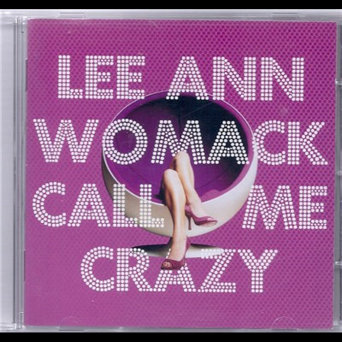 Call Me Crazy | Lee Ann Womack
