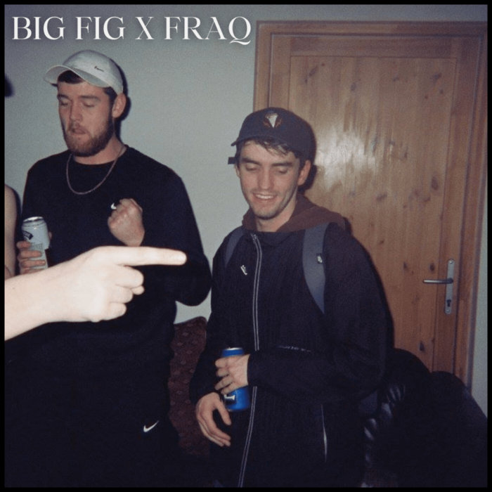 BIG FIG X FRAQ | BIG FIG X FRAQ | FRAQ