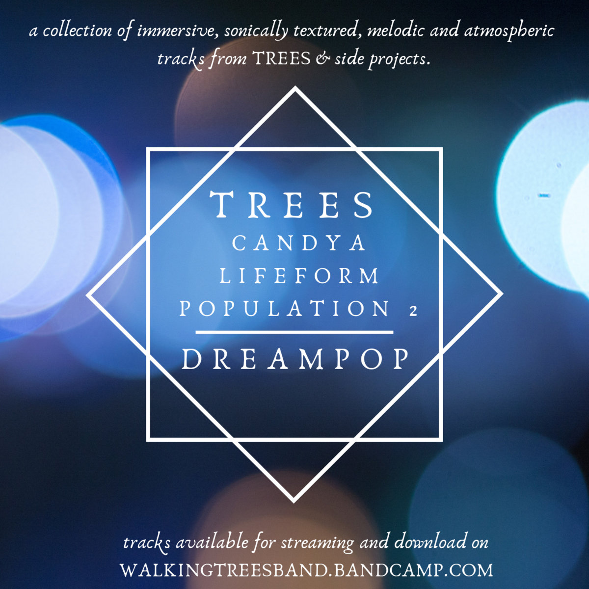 TREES /// DREAMPOP a collection of immersive, sonically textured ...