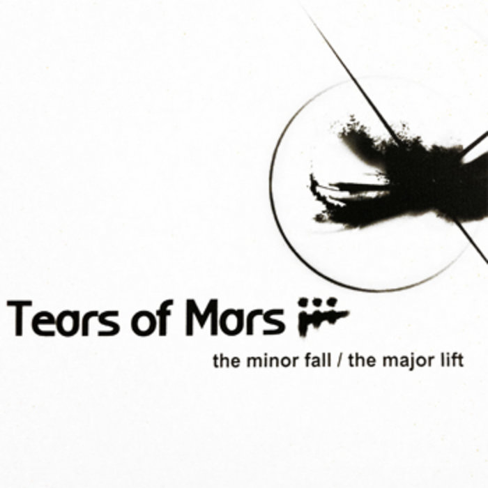 the minor fall / the major lift | Tears of Mars